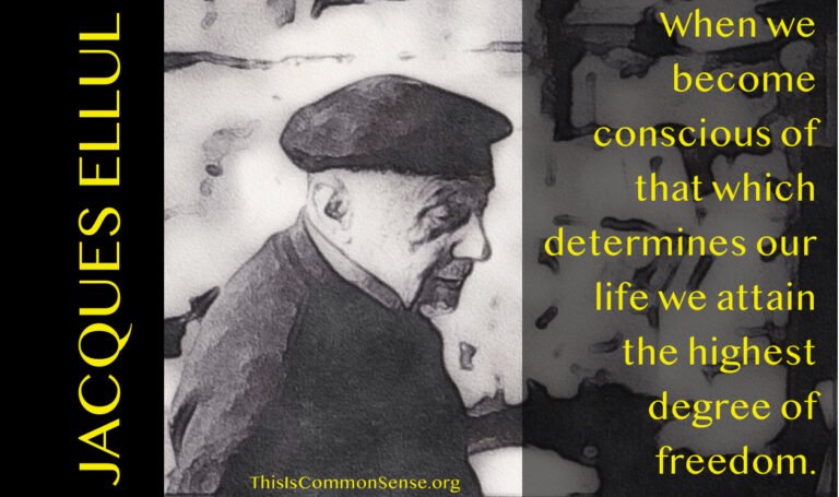 Ellul - Common Sense with Paul Jacob